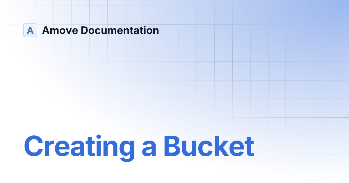 Creating a Bucket | Amove Documentation