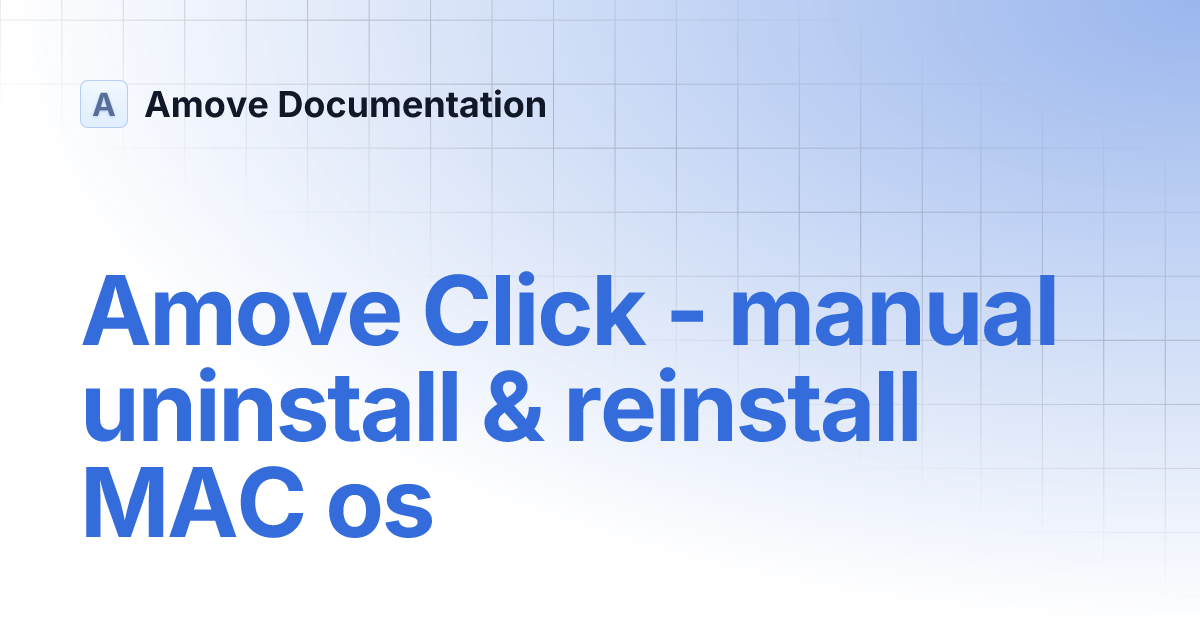 Amove Click - manual uninstall & reinstall MAC os | Amove Documentation