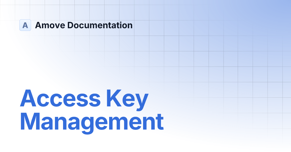 Access Key Management | Amove Documentation